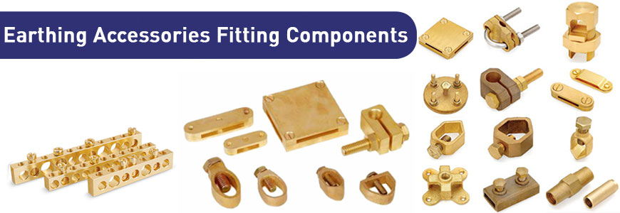 Earthing Accessories Fitting Components | Brass Manufacturer