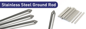 Stainless Steel Ground Rod | Earthing Material